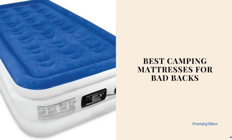 The 7 Best Camping Mattresses For Bad Backs In 2026 - PromisingMom