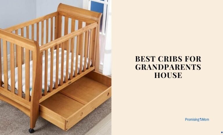 7 Best Cribs For Grandparents House – Top Picks Of 2026 - PromisingMom
